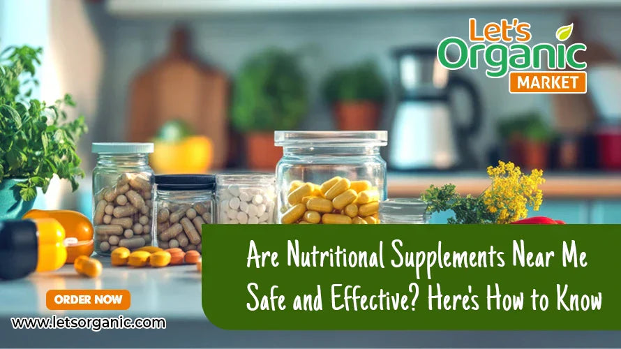 Are Nutritional Supplements Near Me Safe and Effective? Here's How to ...