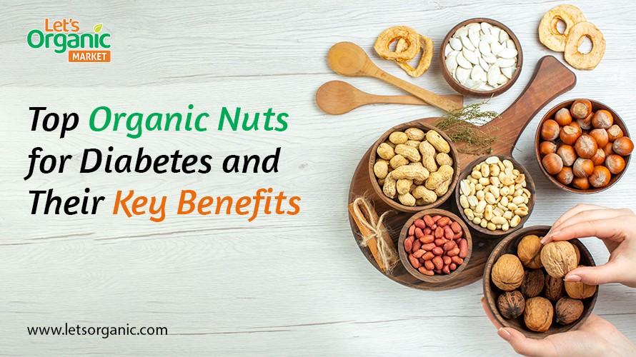 Top Organic Nuts for Diabetes and Their Key Benefits – Lets Organic