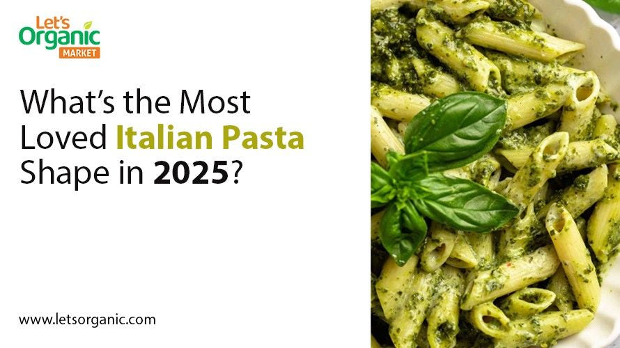 What’s the Most Loved Italian Pasta Shape in 2025? – Lets Organic